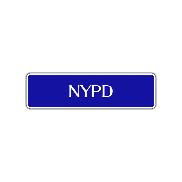 NYPD New York Police Department | Metal Street Sign - Sign Fever