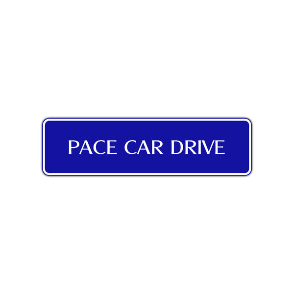 Pace Car | Metal Street Sign - Sign Fever