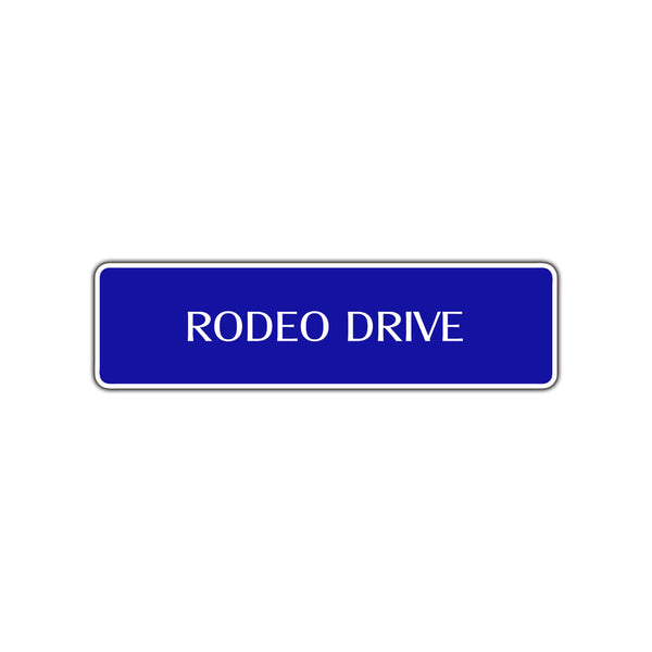 Rodeo Drive | Metal Street Sign - Sign Fever