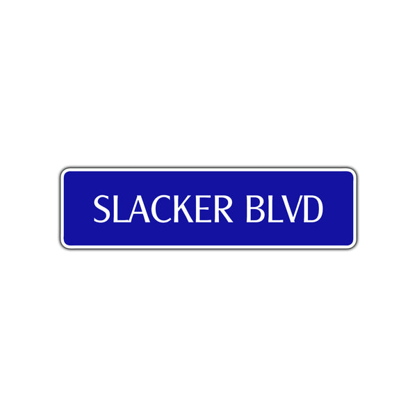 Slacker Boulevard Street Sign - Sign Fever