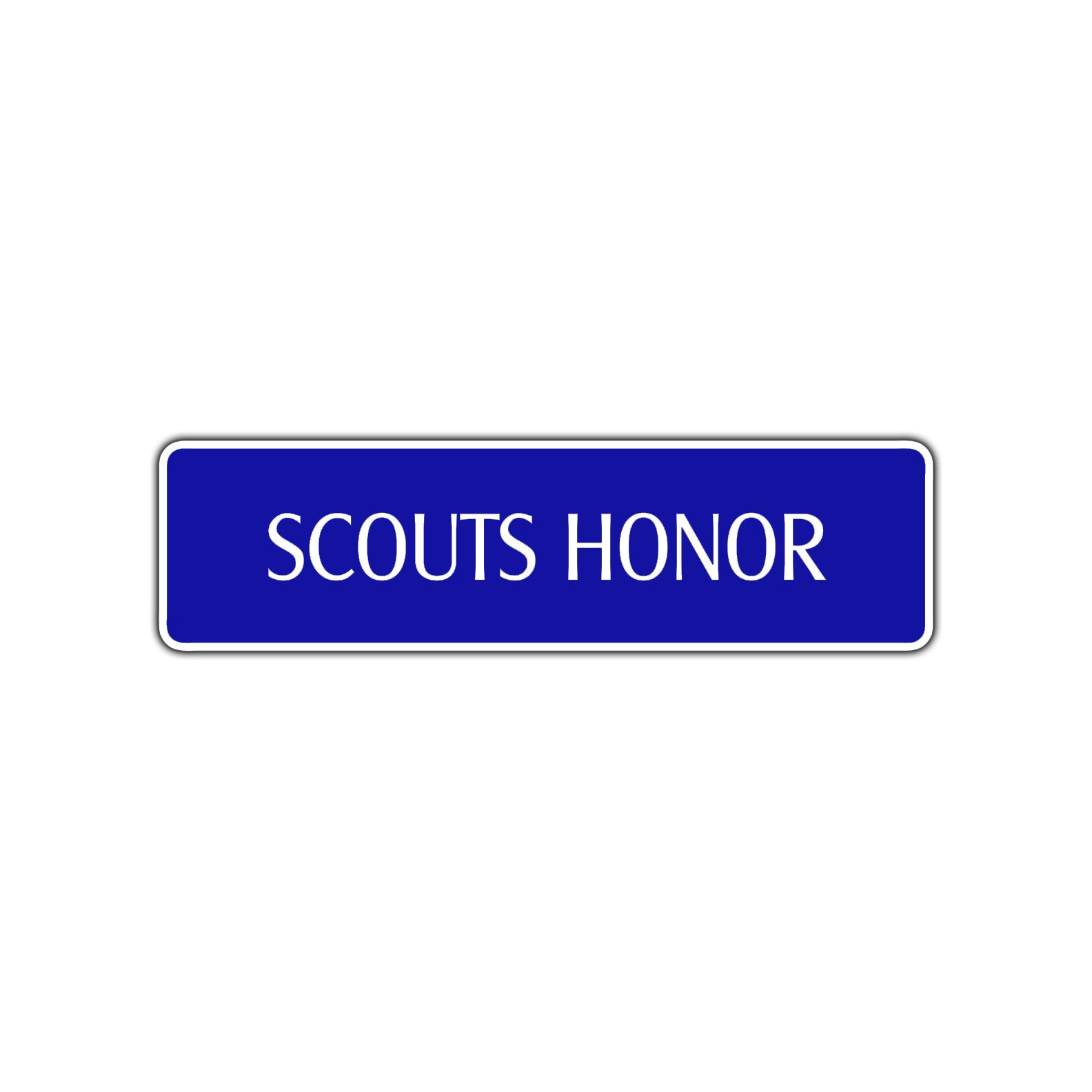 Scouts Honor Street Sign - Sign Fever