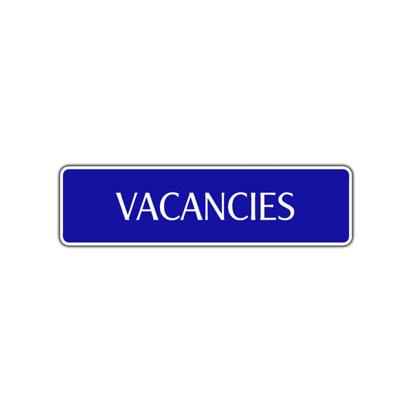 Vacancies | Metal Street Sign - Sign Fever