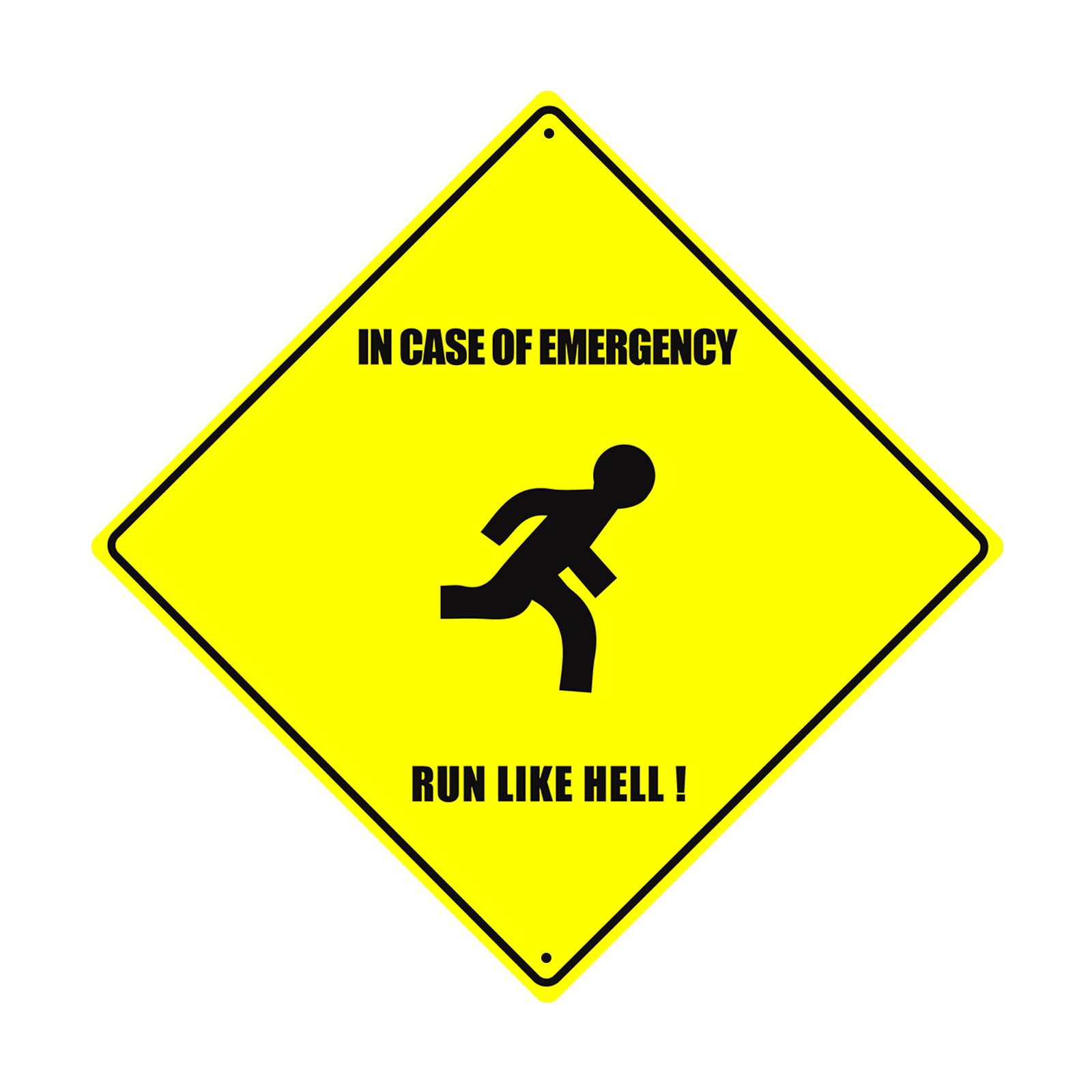 In Case Of Emergency Run Like Hell | Funny Metal Sign – Sign Fever