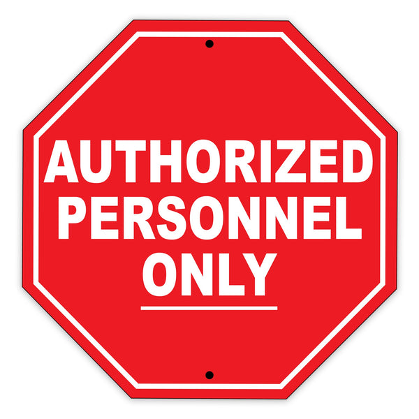 Authorized Personnel Only | Metal Keep Out Stop Sign - Sign Fever