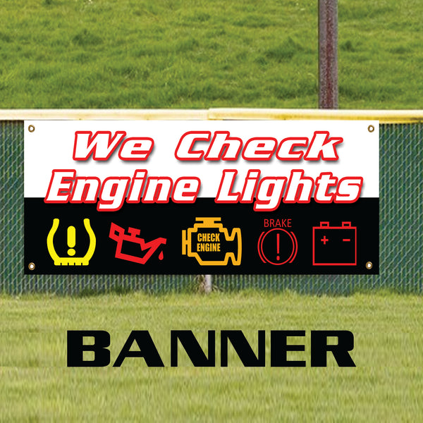 We Check Engine Lights Mechanic Garage Vinyl | Banner Sign - Sign Fever