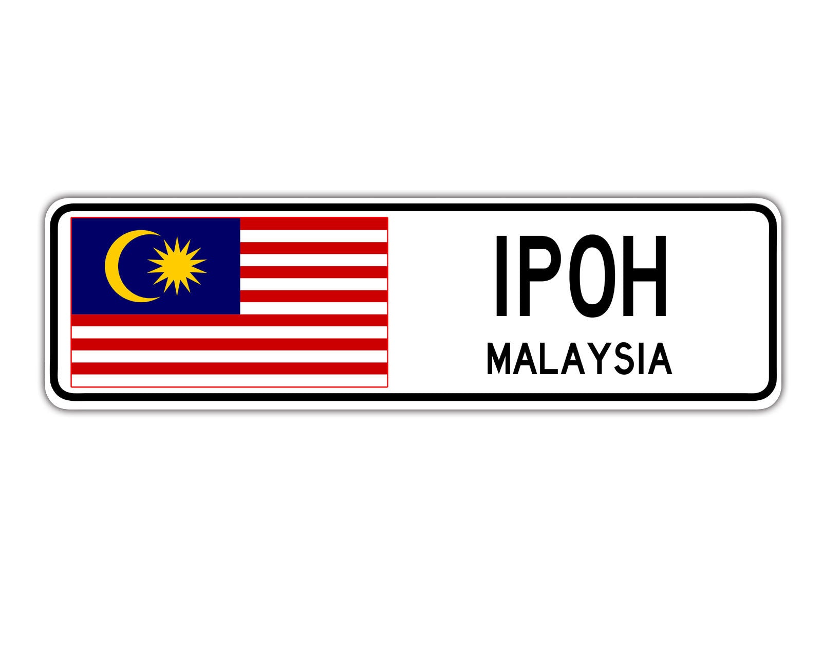Ipoh Malaysia Countries City Flag | Aluminum Sign - Sign Fever