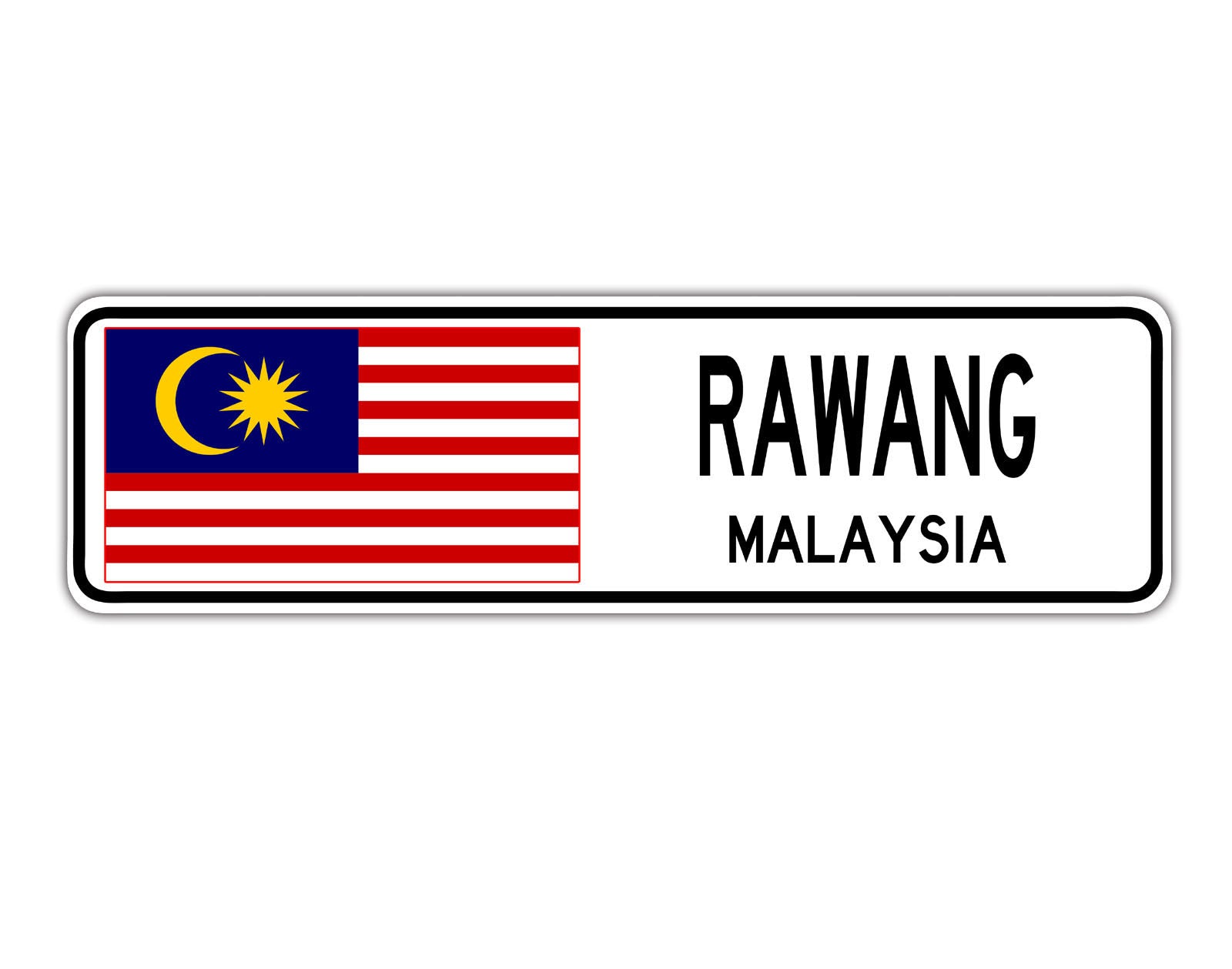 Rawang Malaysia Countries City Flag | Aluminum Sign – Sign Fever