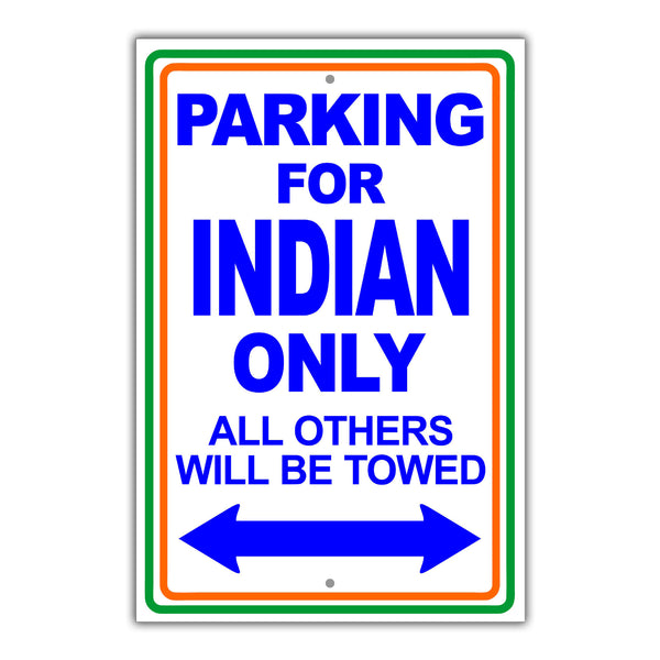 Parking For Indian Only | Country Parking Sign - Sign Fever