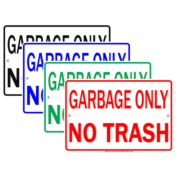 Garbage Only No Trash | Funny Novelty Sign - Sign Fever