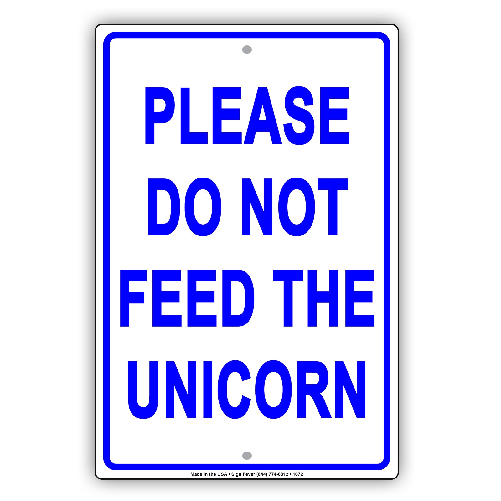 Please Do Not Feed The Unicorn Sign - Sign Fever