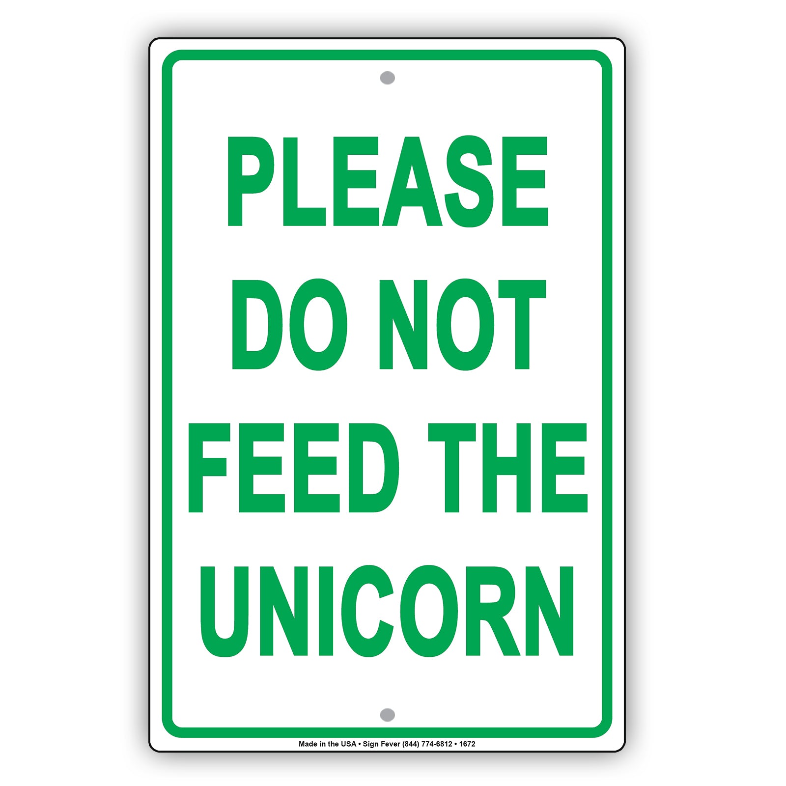 Please Do Not Feed The Unicorn Sign - Sign Fever