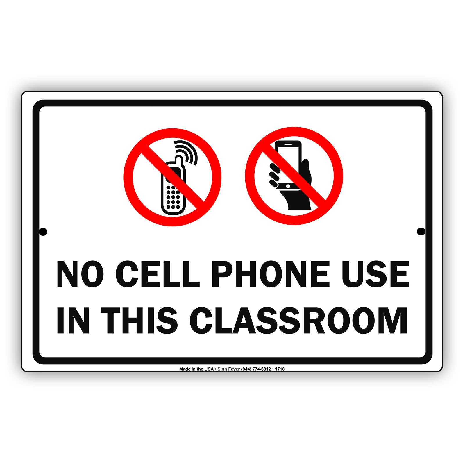 No Cell Phone Use In This Classroom | Metal Notice Sign - Sign Fever
