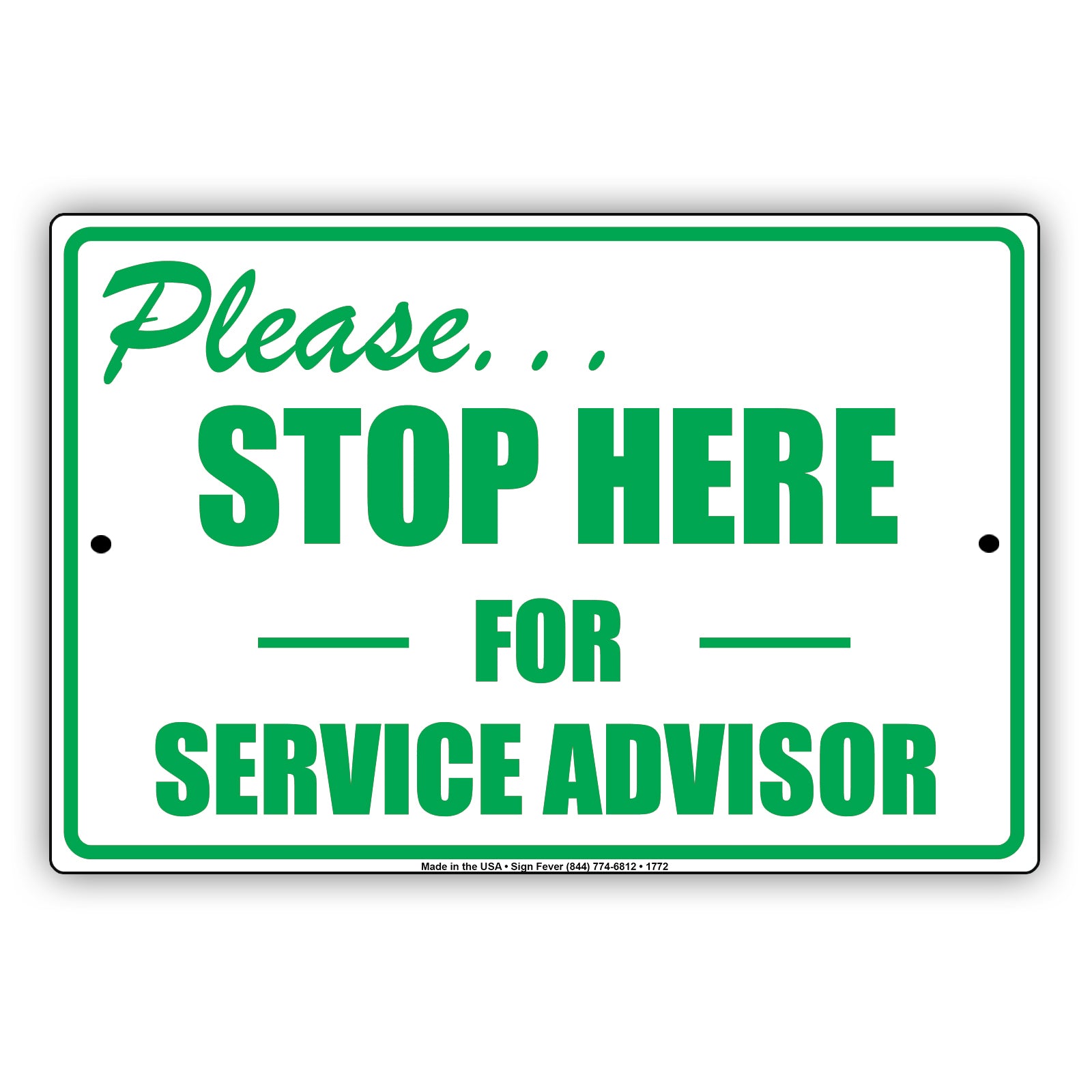 Please... Stop Here For Service Advisor | Aluminum Sign - Sign Fever