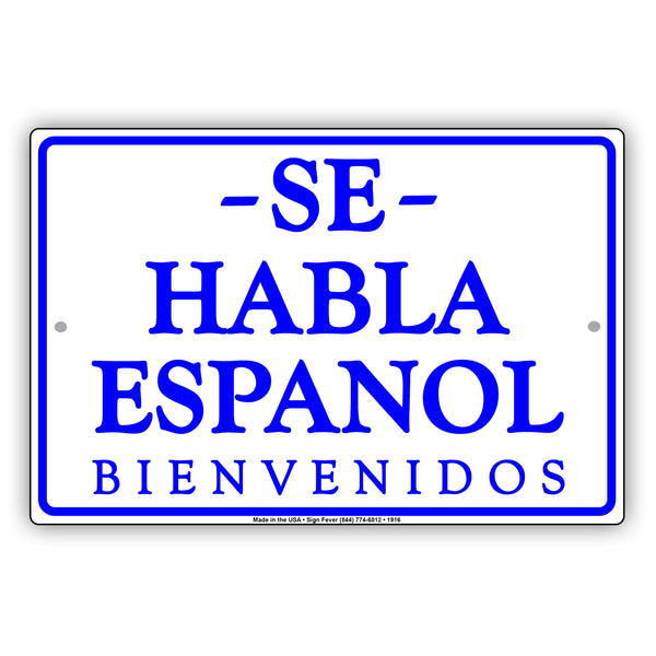 Se Habla Español Bienvenidos We Speak Spanish | Lobby Sign - Sign Fever