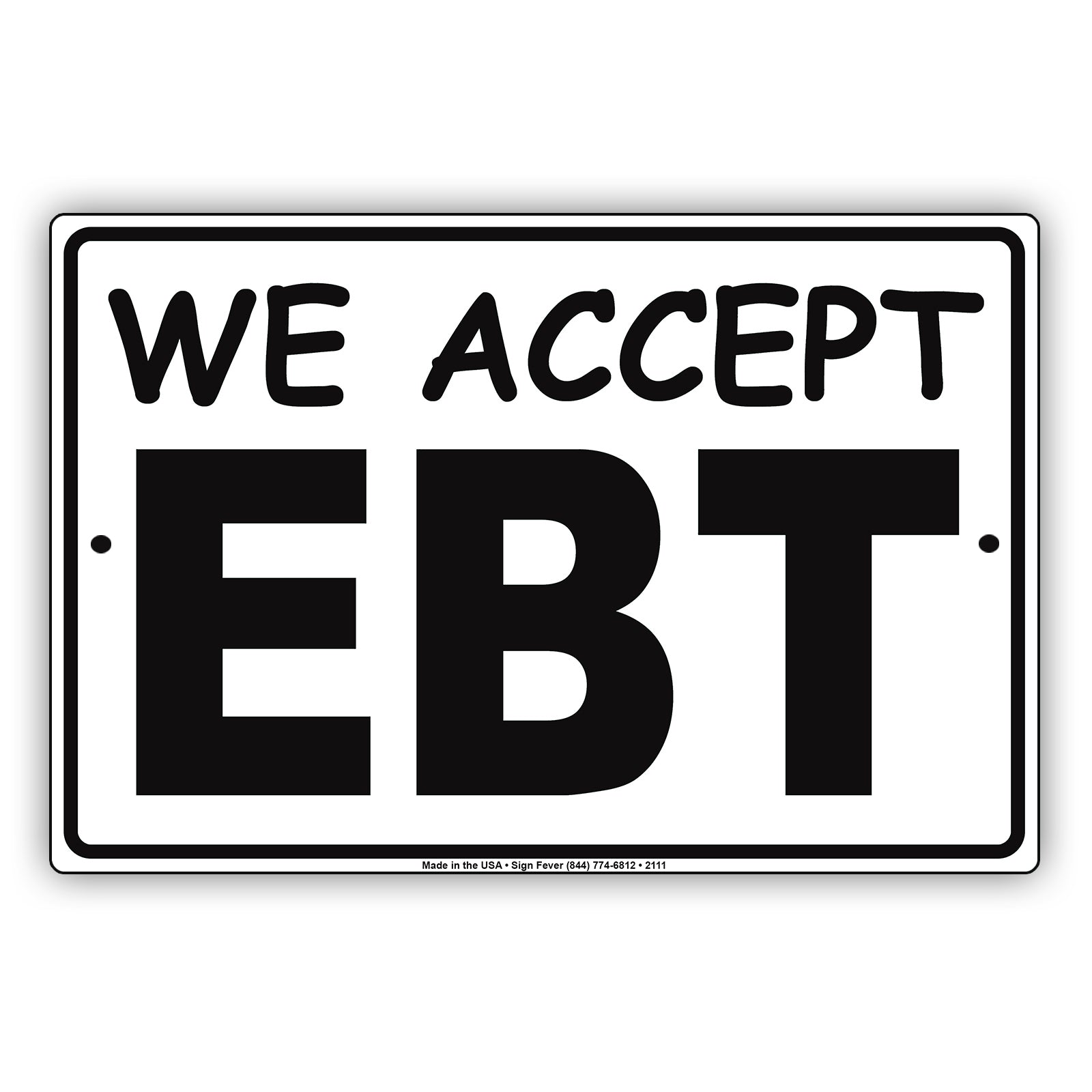 We Accept EBT Food Stamps Sign - Sign Fever