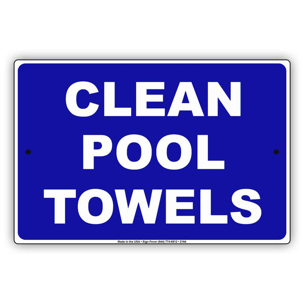 Clean Pool Towel Sign | Metal Sign - Sign Fever
