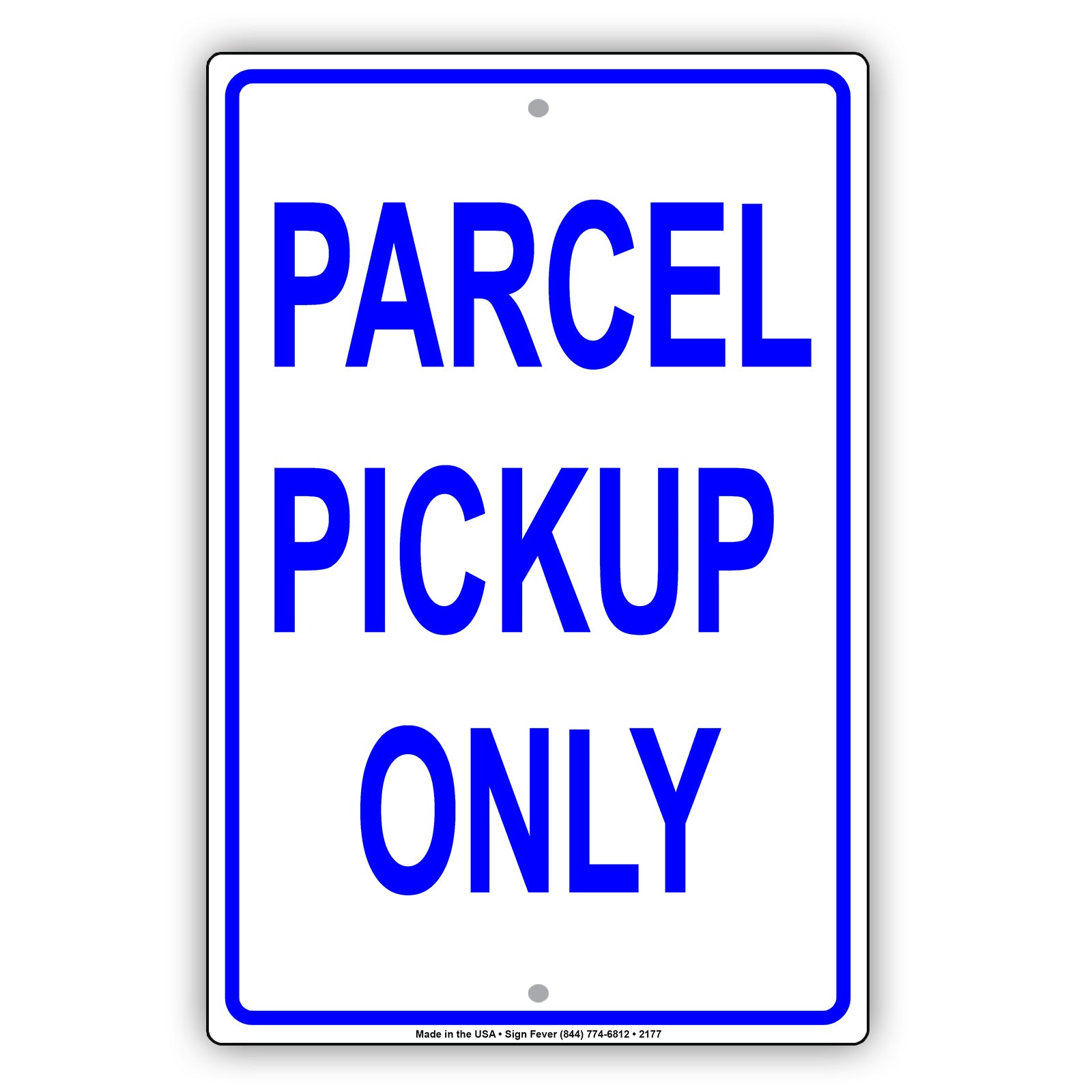 Parcel Pickup Only Sign - Sign Fever