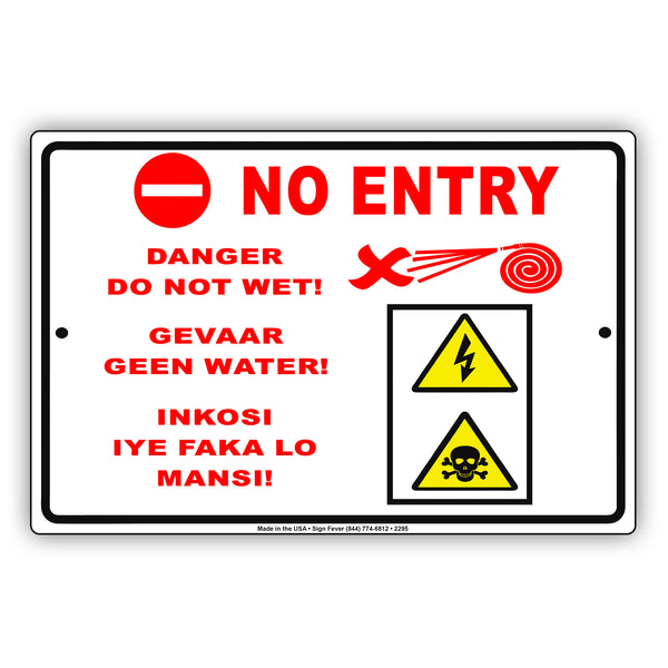 No Entry Danger Do Not Wet | Metal Sign - Sign Fever