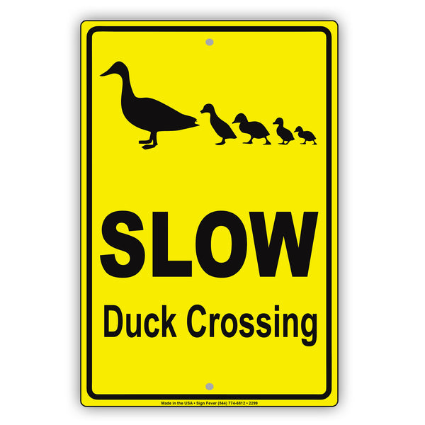 Slow Duck Crossing Hilarious Caution | Metal Sign - Sign Fever