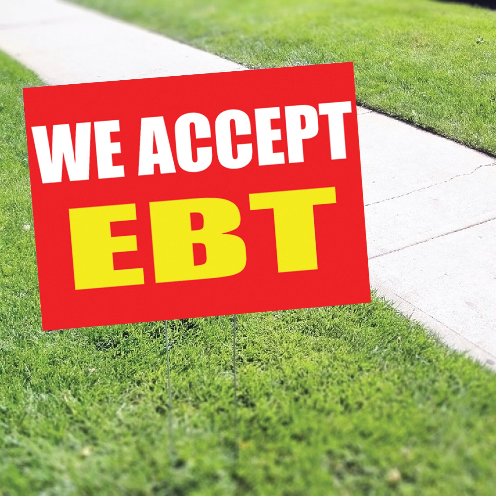 We Accept EBT Coroplast Yard Sign - Sign Fever