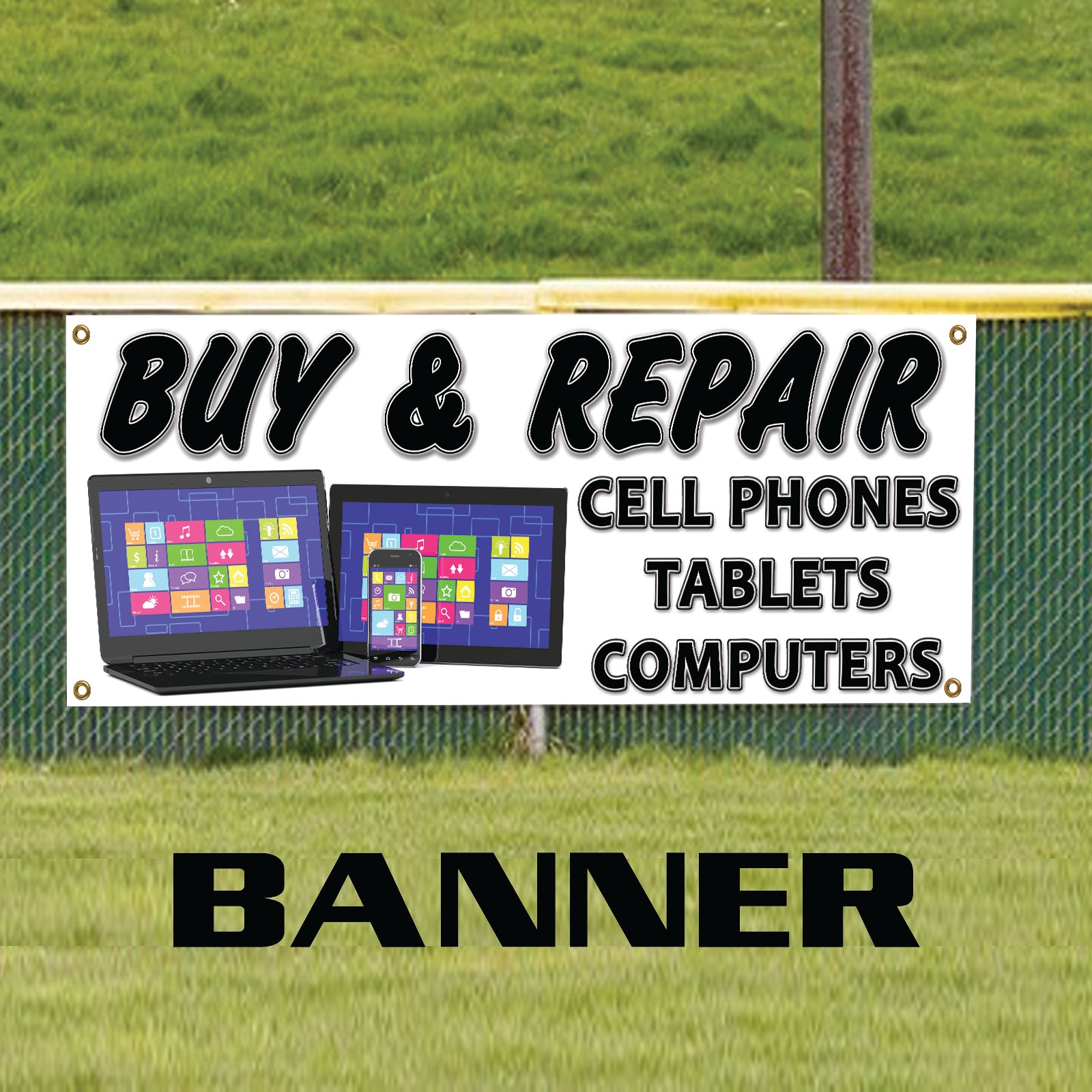 Buy & Repair Cell Phones Tablets Computers Business Vinyl | Banner Sign ...