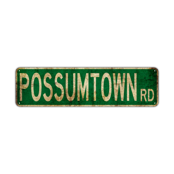 Possumtown Rd | Old Looking Metal Street Signs - Sign Fever