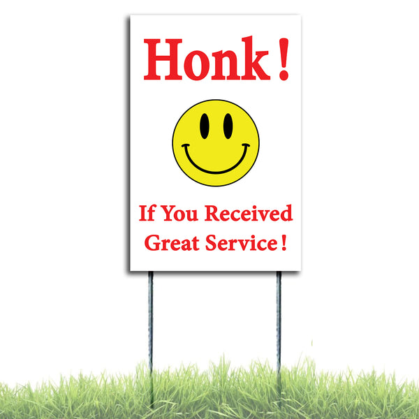 Honk! If You Receive Great Service Yard Sign - Sign Fever