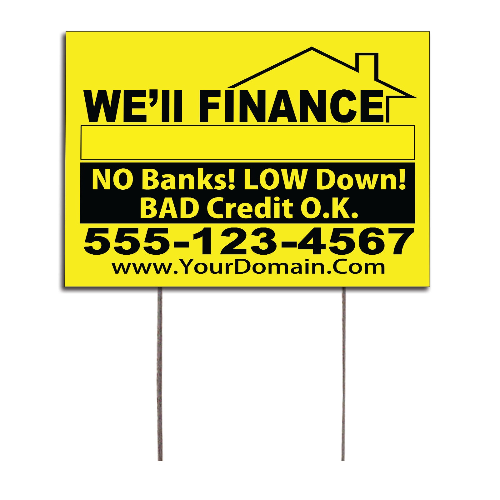 We'll Finance No Banks! Low Down! Bad Credit O,K Customized Yard Sign ...