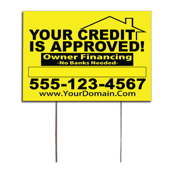 Your Credit Is Approved Owner Financing Yard Sign - Sign Fever