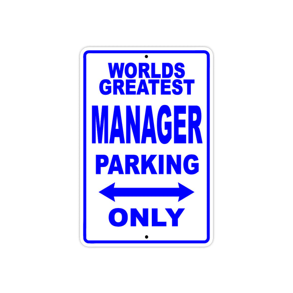 World Greatest Manager Parking Only | Metal Signs - Sign Fever