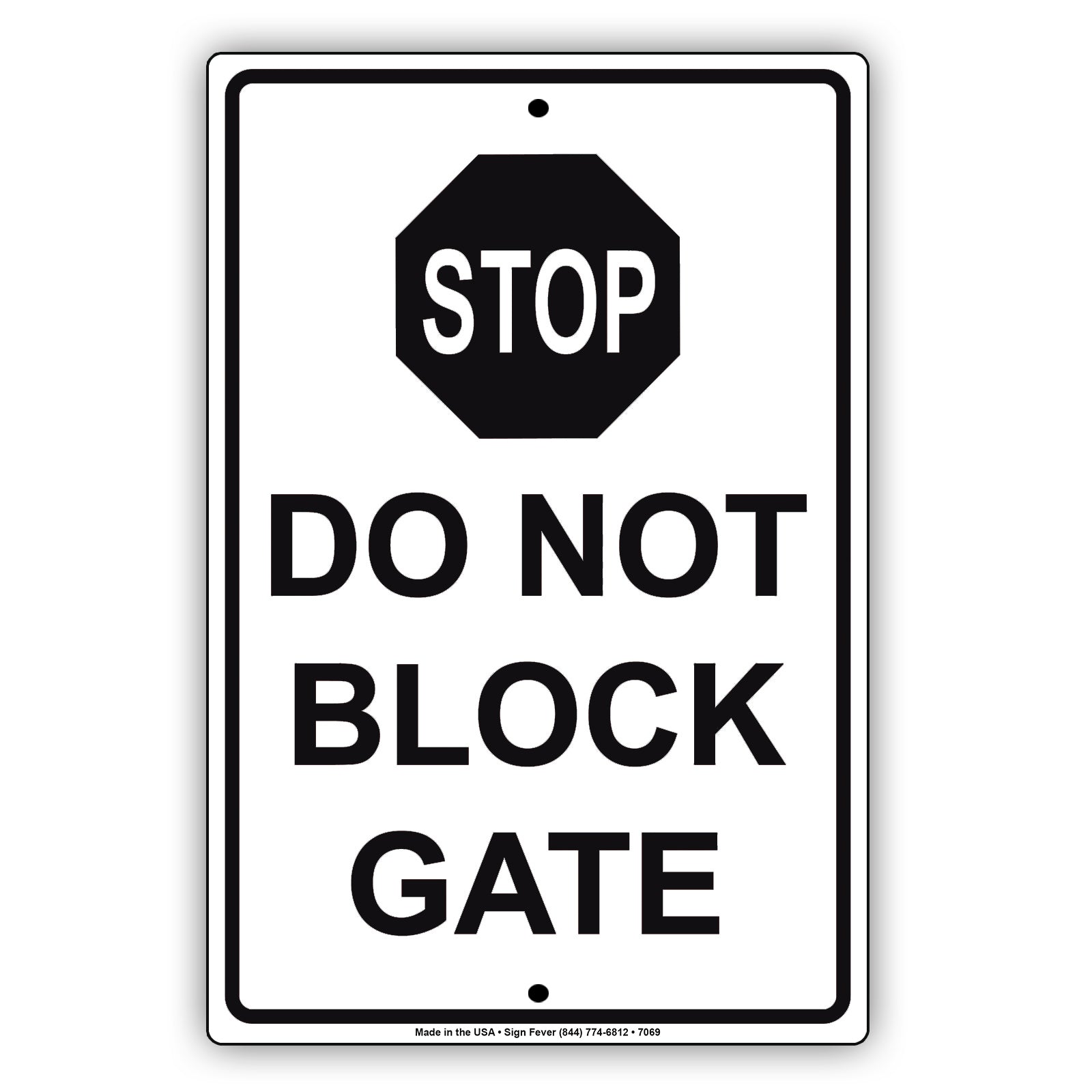 Do Not Block Gate Stop | Metal Notice Sign - Sign Fever