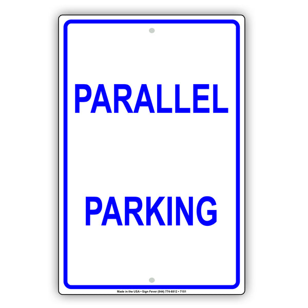 Parallel Car Parking Sign | Aluminum Sign - Sign Fever