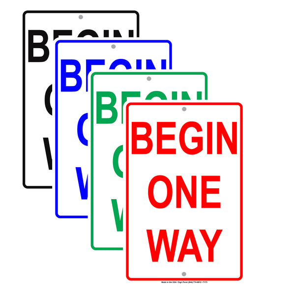 Begin One Way Sign | Aluminum Sign - Sign Fever