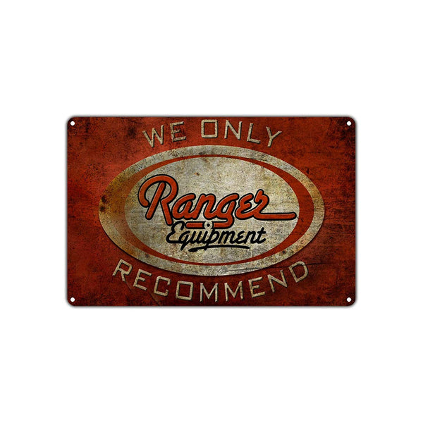 We Only Recommend Ranger Equipment Vintage Sign - Sign Fever