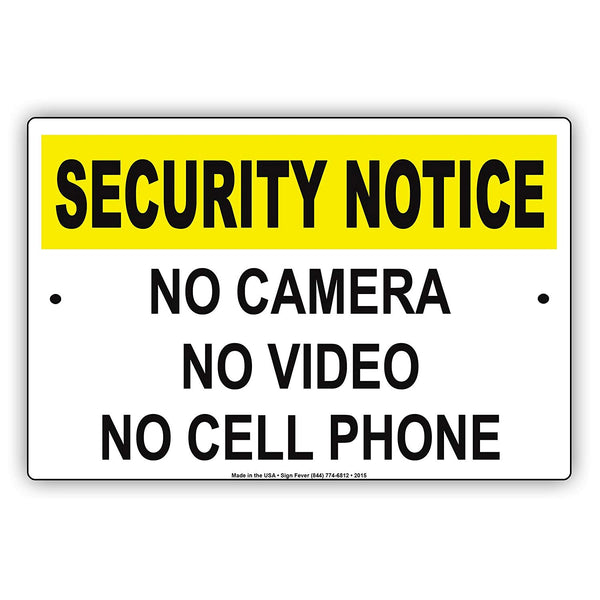 Security Notice No Camera No Video No Cell Phone Sign - Sign Fever