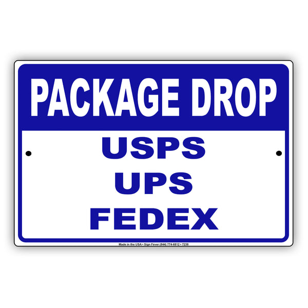 Package Drop Usps Ups Fedex Sign | Aluminum Sign - Sign Fever