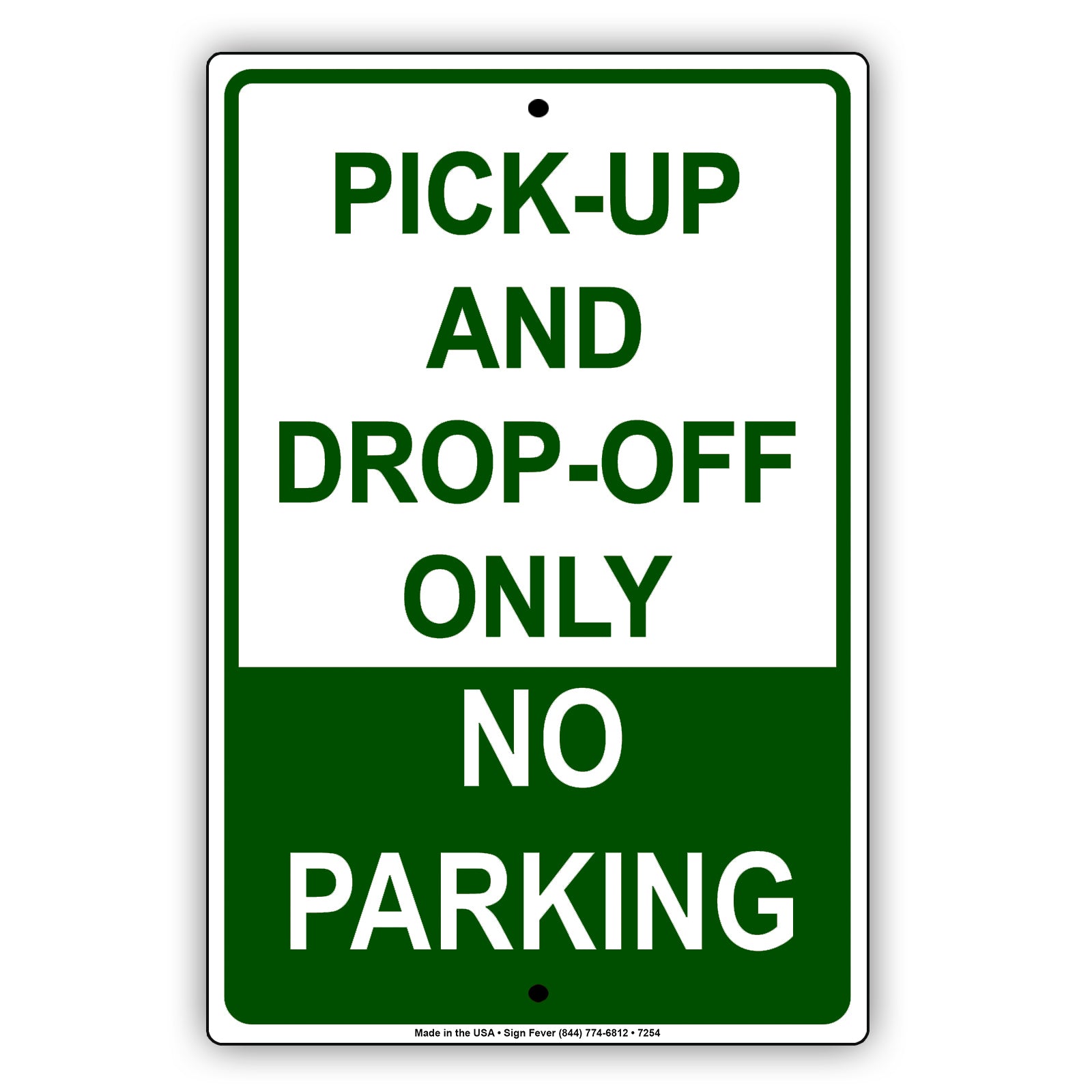Pick-up And Drop-off Only No Parking Sign | Aluminum Sign - Sign Fever