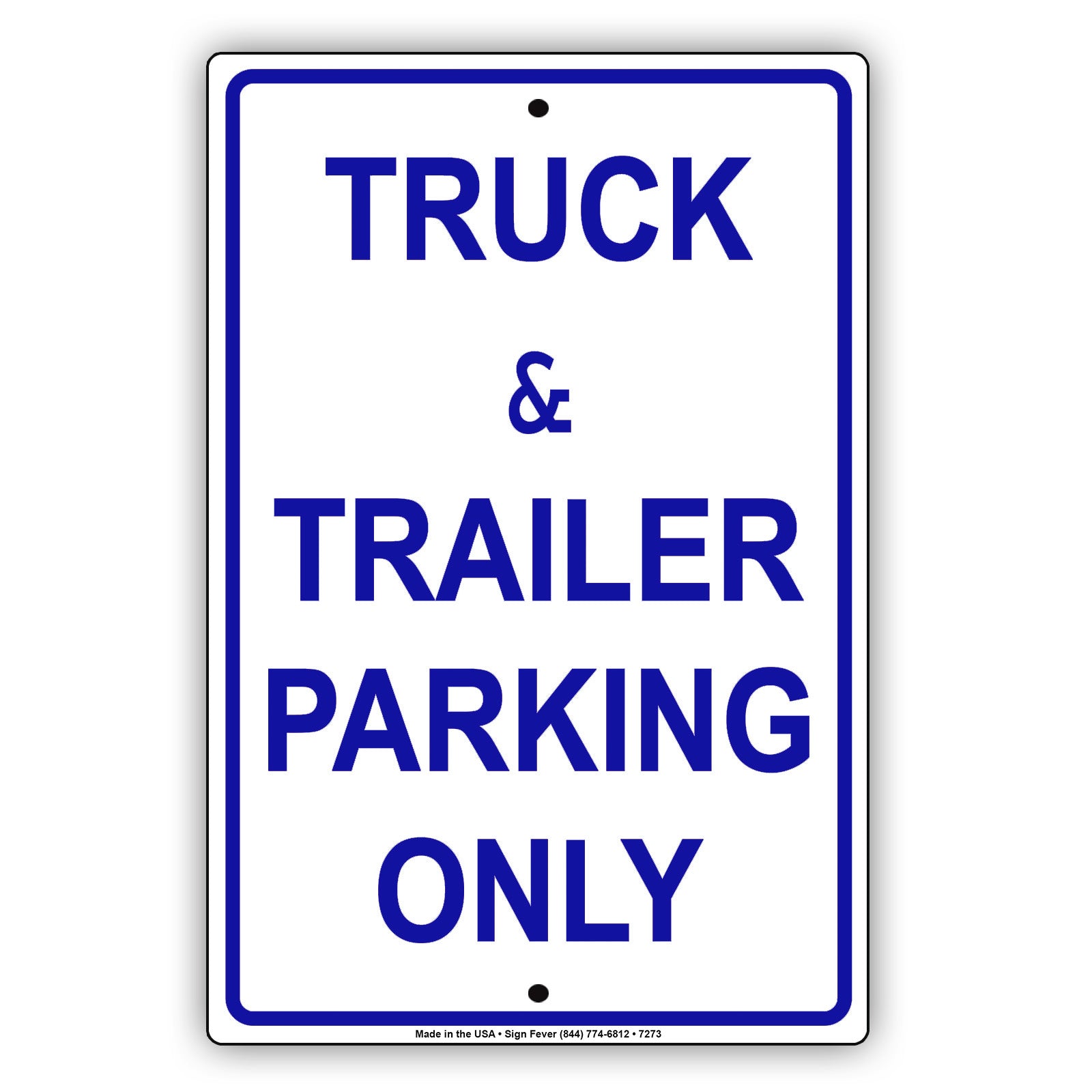 Truck & Trailer Parking Only Sign | Aluminum Sign - Sign Fever