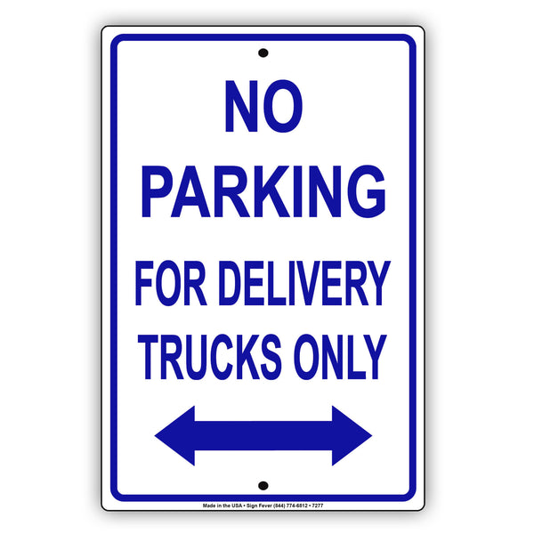 No Parking For Delivery Trucks Only Sign | Aluminum Sign - Sign Fever