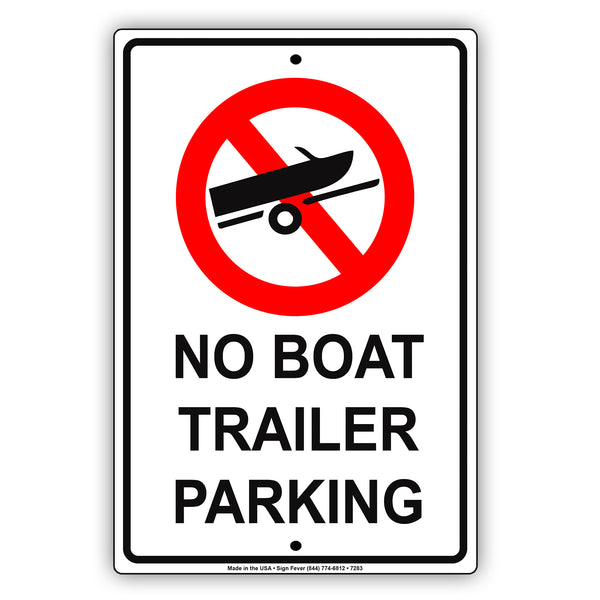 No Boat Trailer Parking Sign | Aluminum Sign - Sign Fever