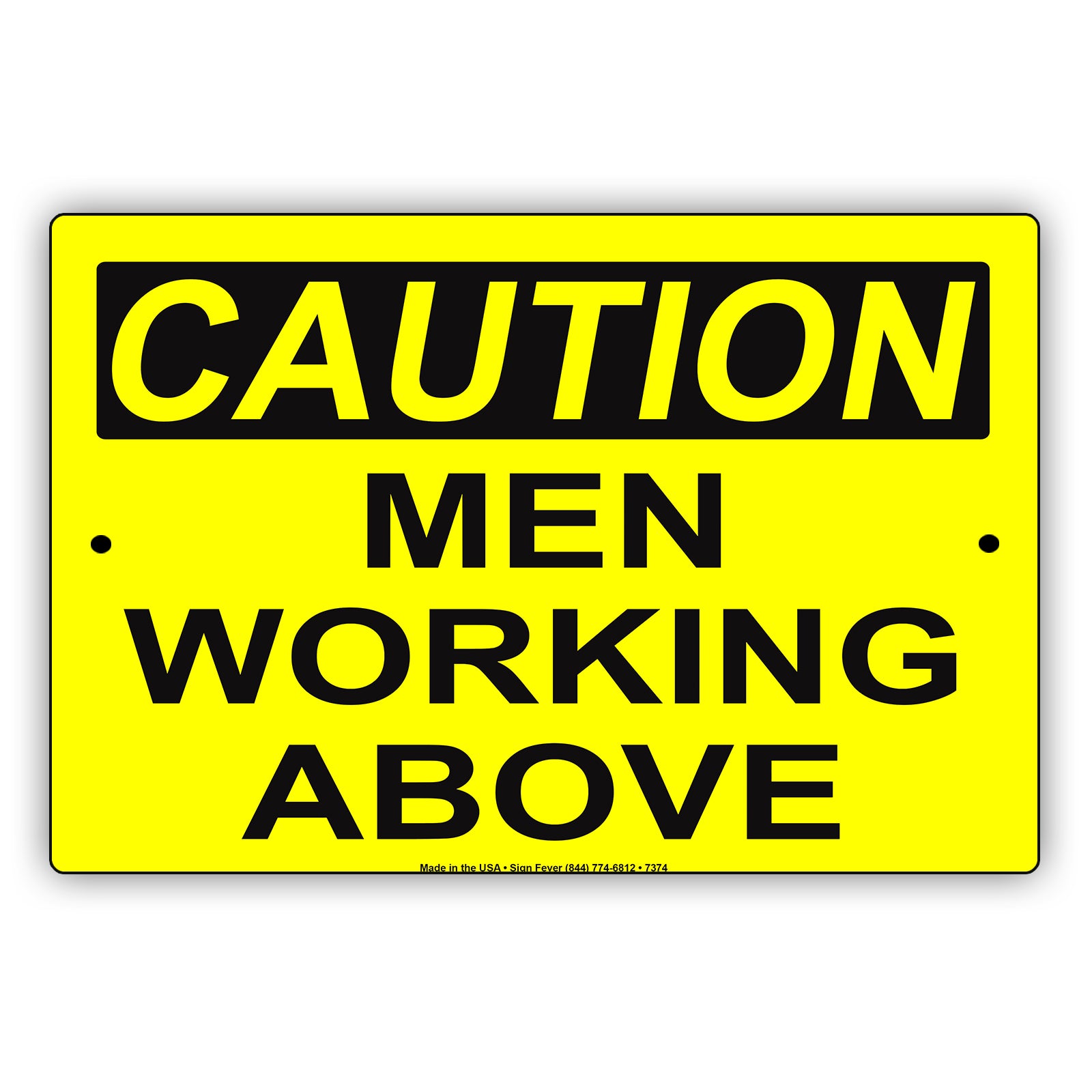 Caution Men Working Above Sign | Aluminum Sign – Sign Fever
