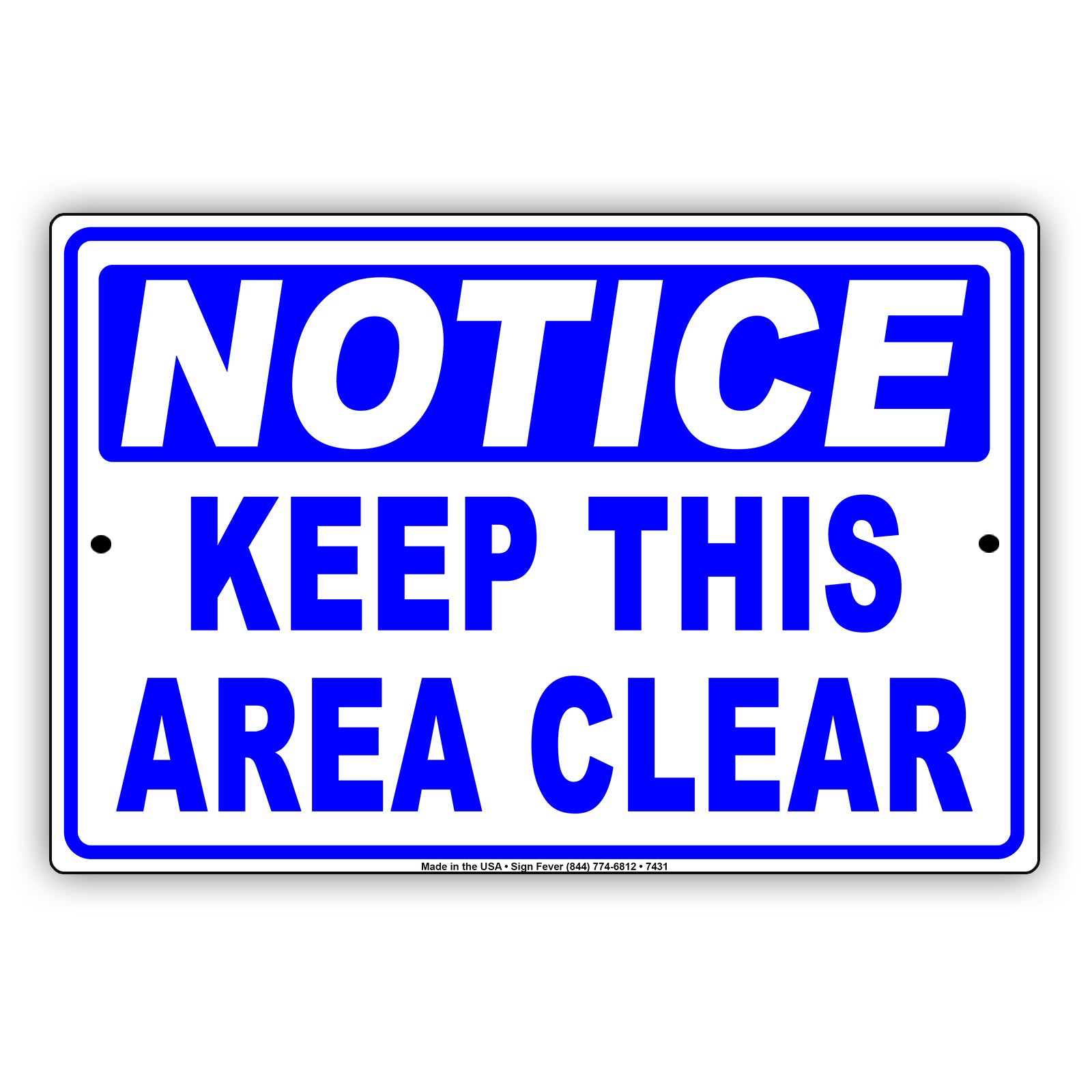 Notice Keep This Area Clear Sign | Aluminum Sign - Sign Fever