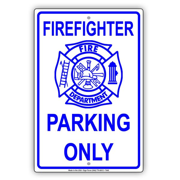 Firefighter Parking Only Fire Department Sign | Aluminum Sign - Sign Fever