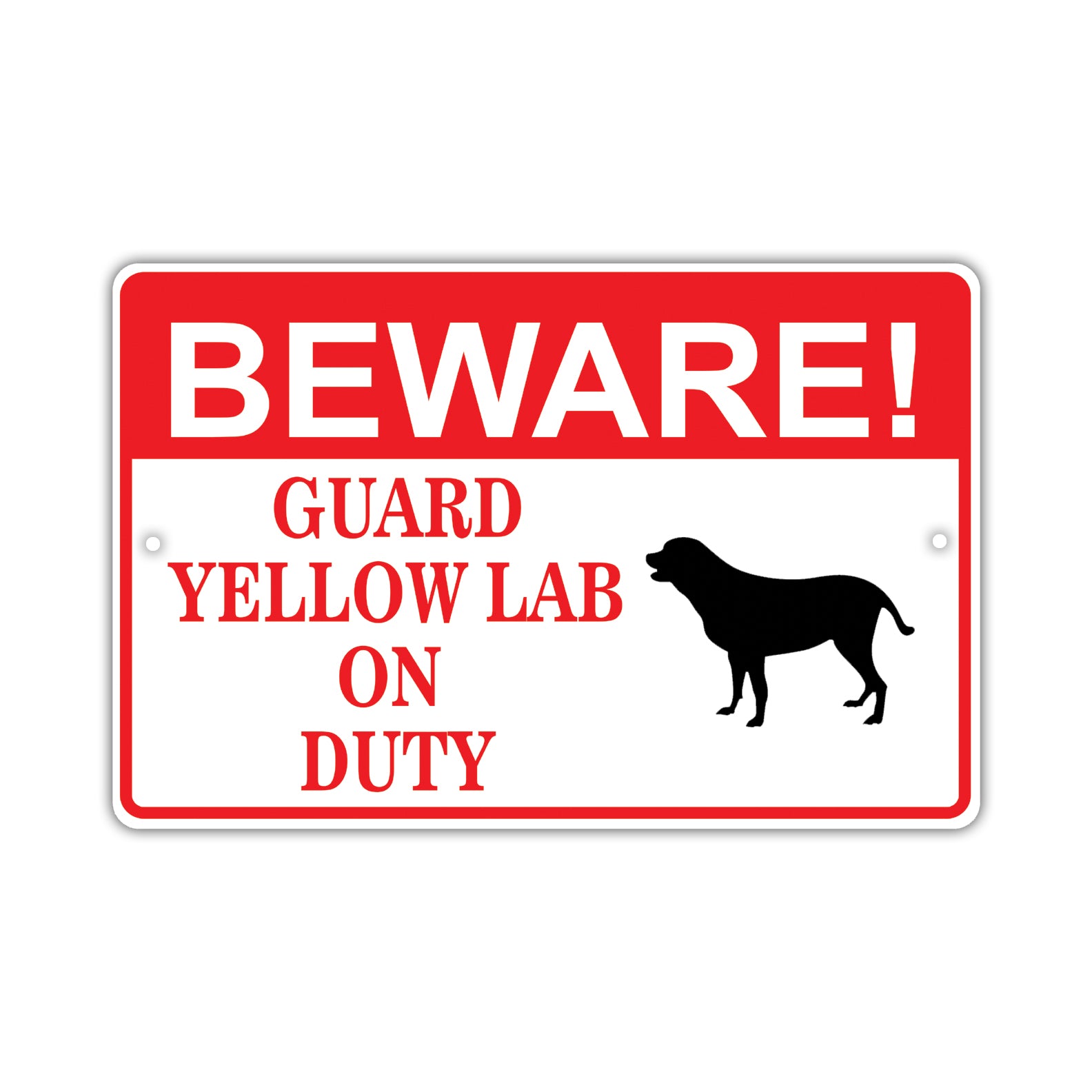 Beware! Guard Yellow Lab On Duty | Metal Dog Sign – Sign Fever