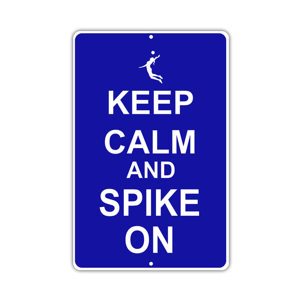 Keep Calm And Spike On Novelty | Metal Sign - Sign Fever