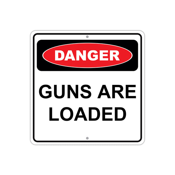 Danger Guns Are Loaded | Metal Square Sign - Sign Fever