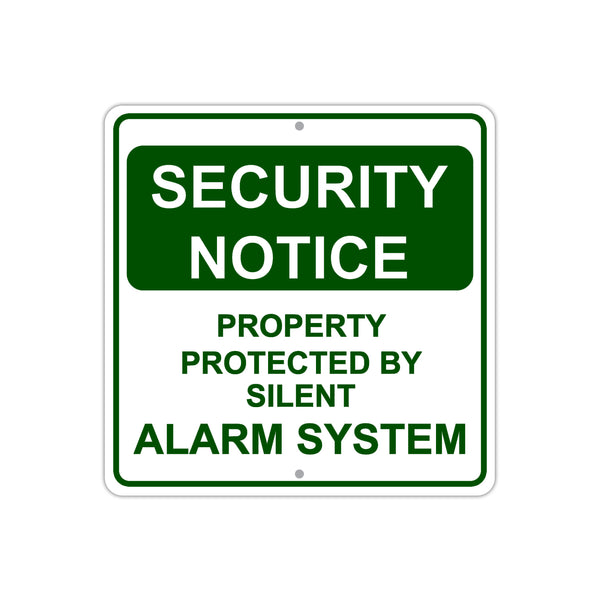 Security Notice Property Protected By Silent Alarm System | Metal ...