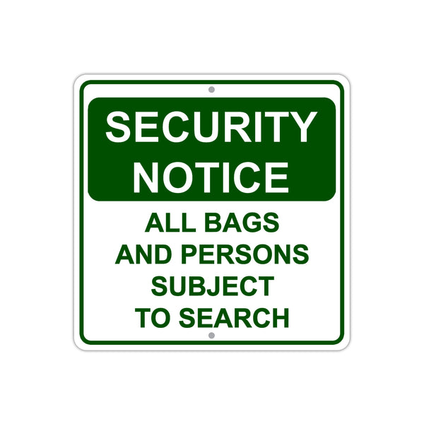 Security Notice All Bags and Persons Subject To Search | Metal Square ...
