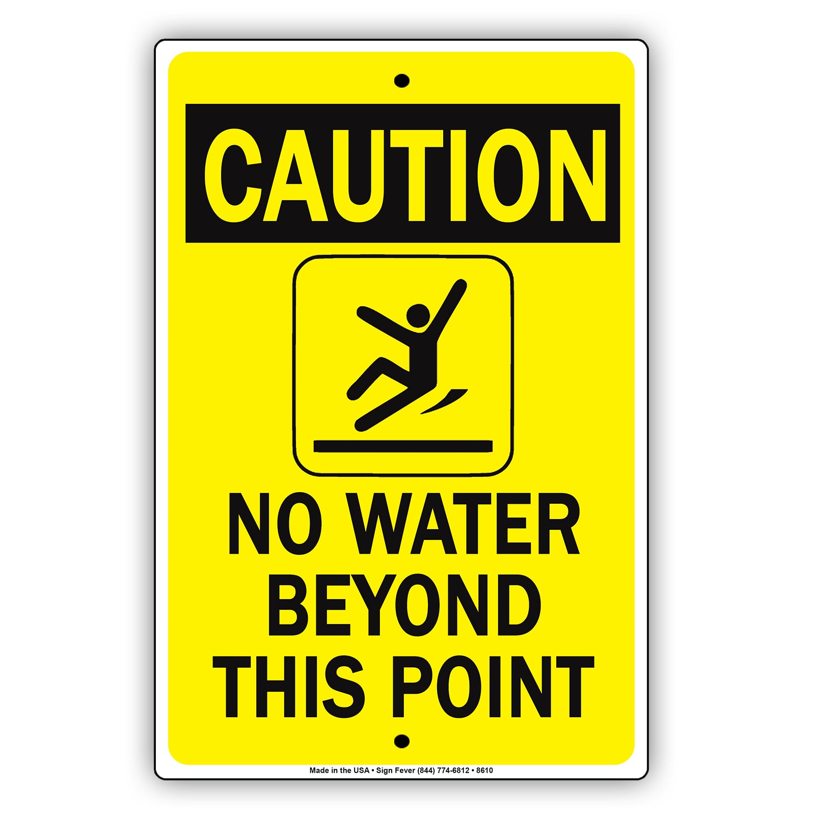 Caution No Water Beyond This Point Sign | Aluminum Sign - Sign Fever