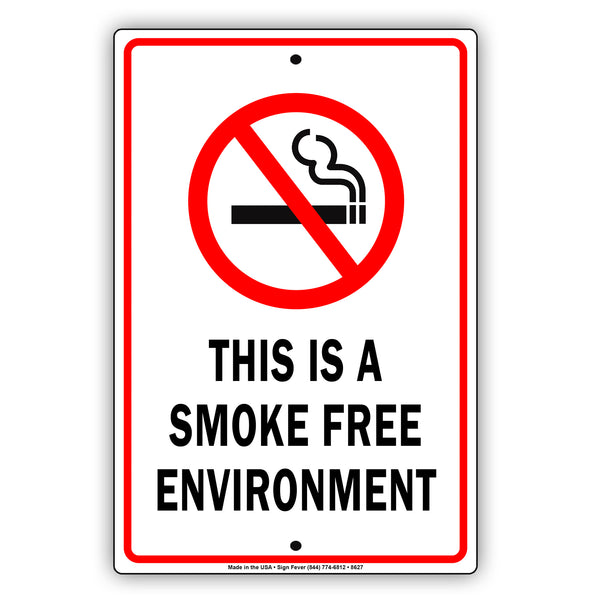 No Smoking This Is A Smoke Free Environment Sign | Aluminum Sign - Sign ...
